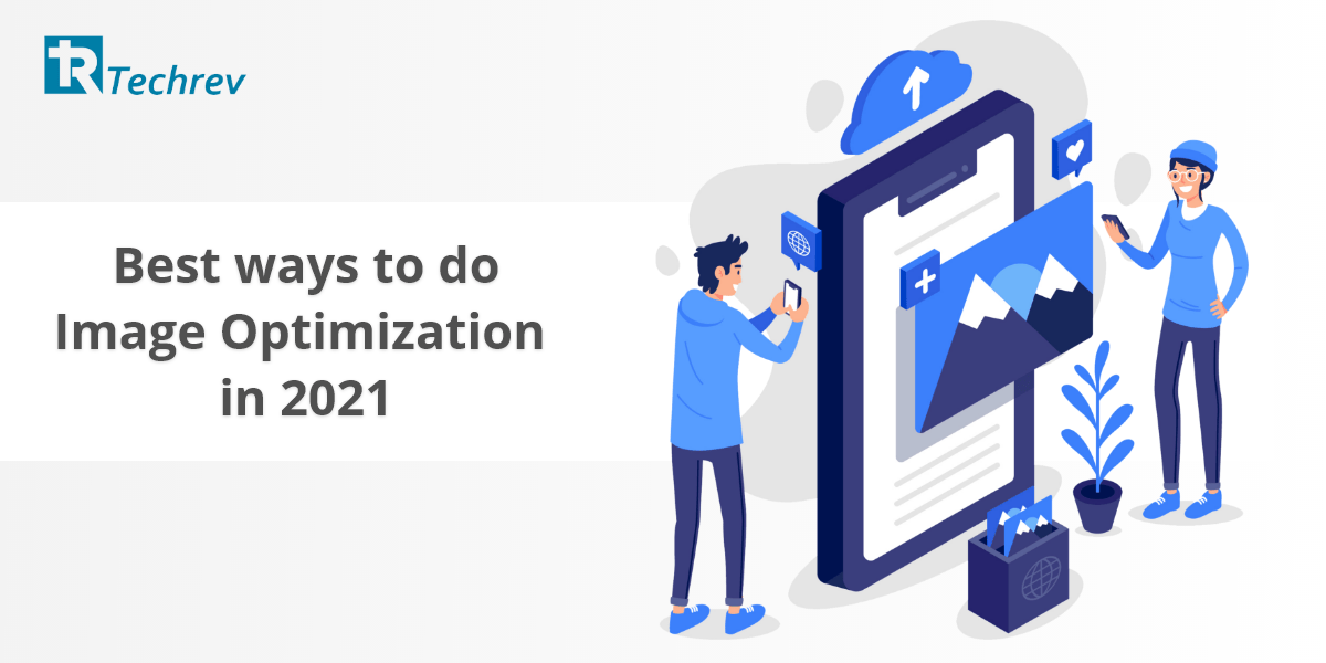 Know About Best ways to Do Image Optimization in 2021?