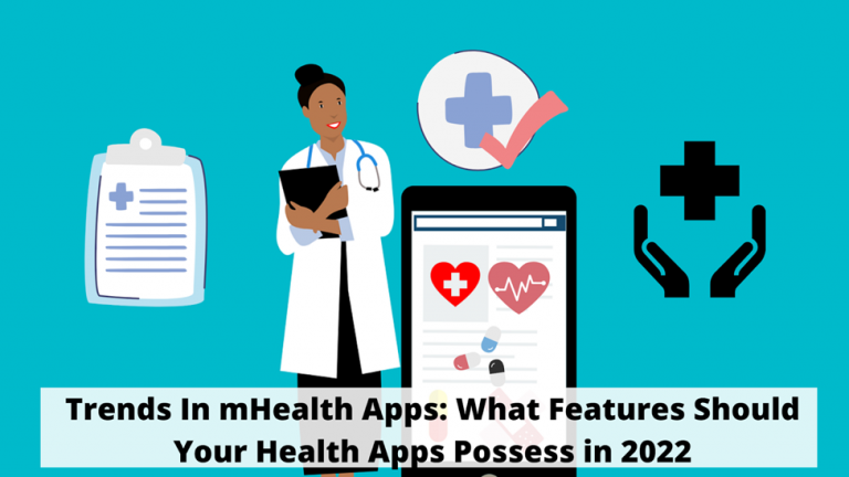 Trends In mHealth Apps: What Features Should Your Health Apps Possess ...
